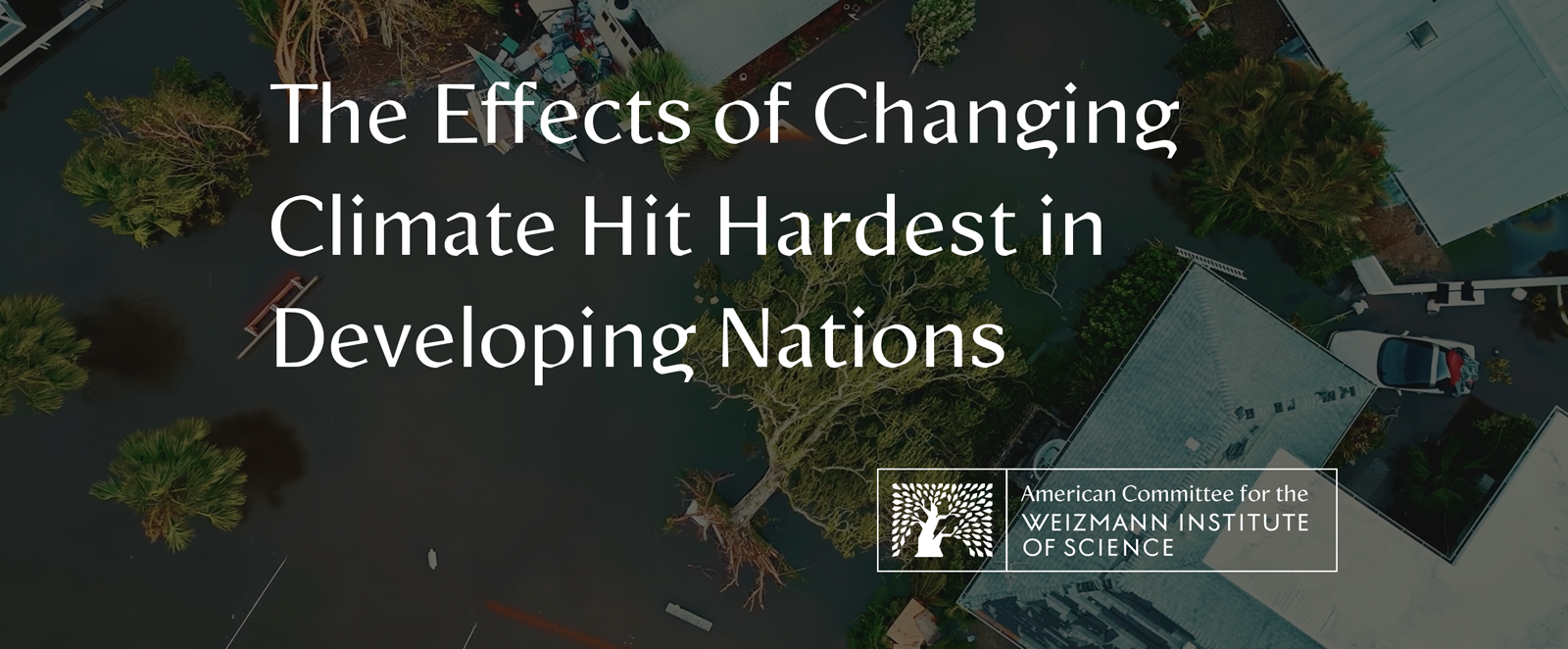 The Effects of Changing Climate Hit Hardest in Developing Nations ...